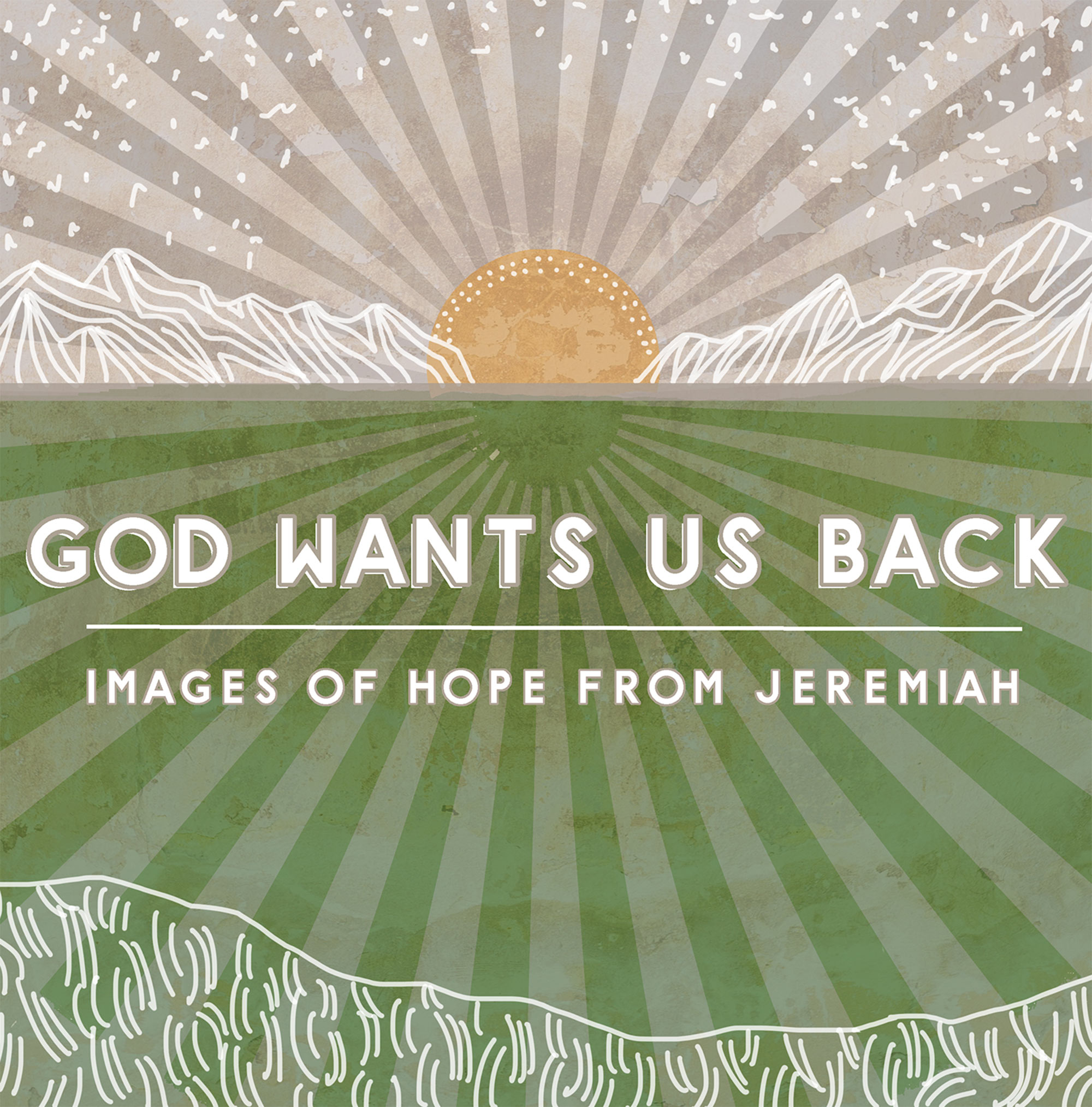 God Wants Us Back: Jeremiah Summer Book Series - Church of the Resurrection